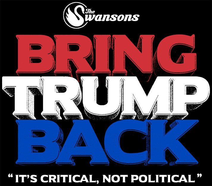 Bring Trump Back T-shirts – The Swansons Music